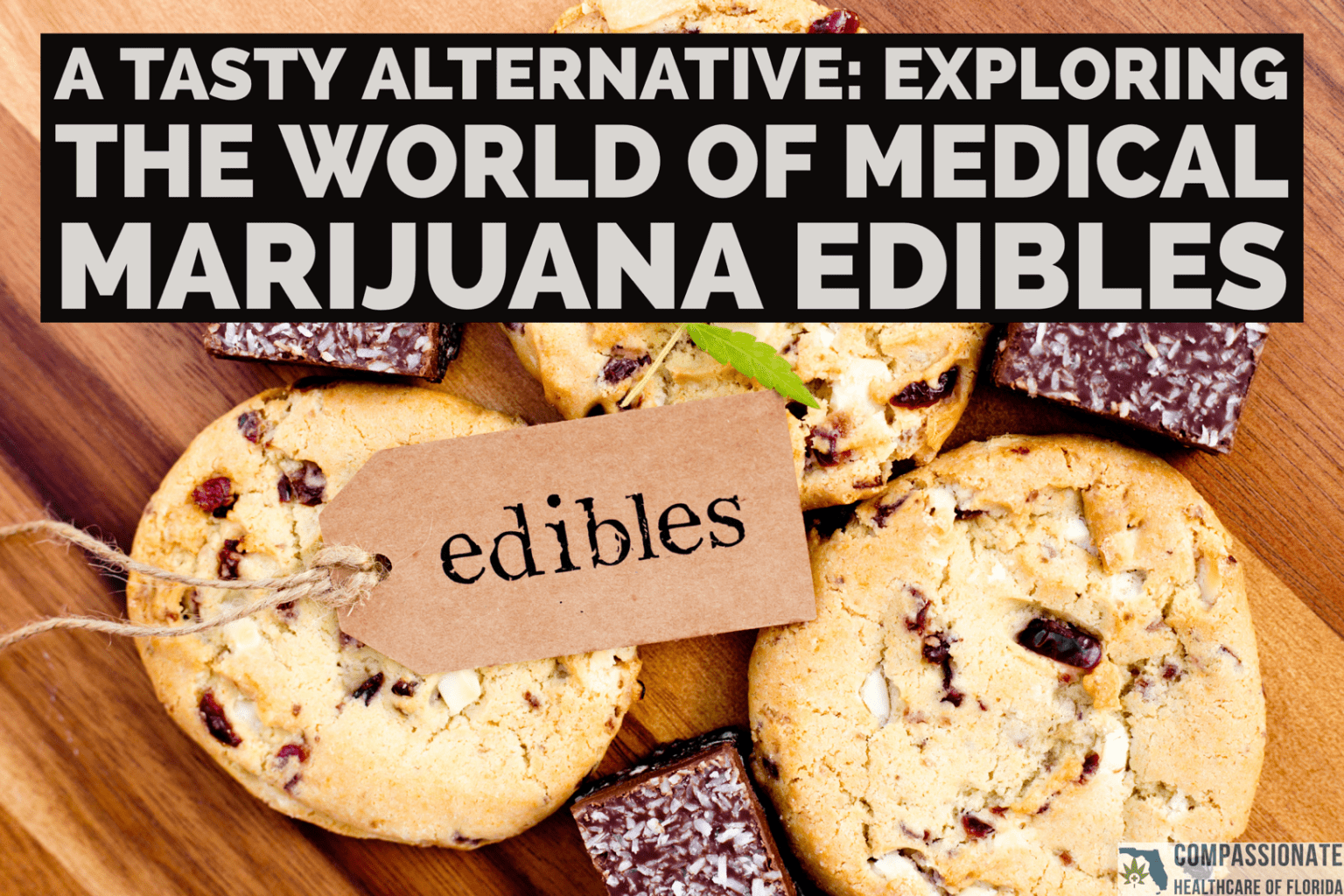 A Tasty Alternative: Exploring the World of Medical Marijuana Edibles ...